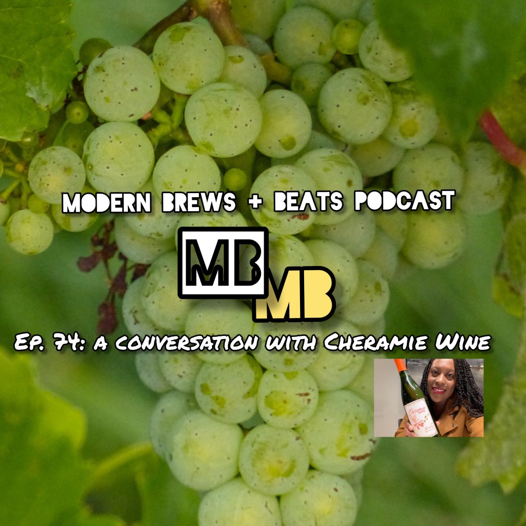 Modern Brews + Beats Podcast #74: A Conversation With Cheramie Wine - NTX Beer