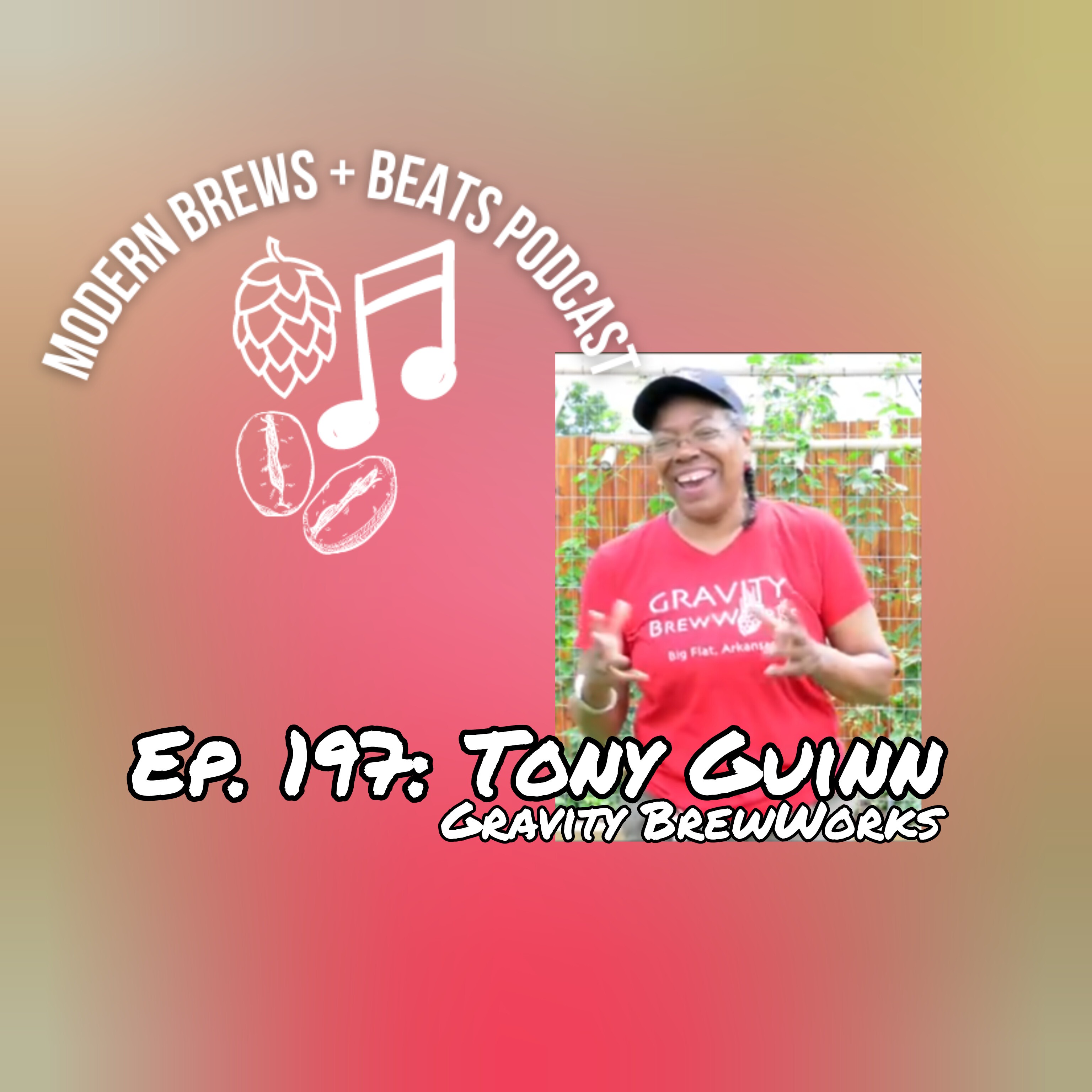 Modern Brews + Beats Podcast #197: Tony Guinn of Gravity Brewworks - NTX Beer
